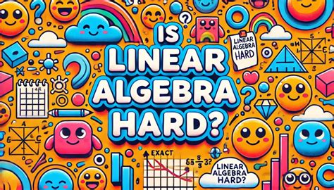 Simplify Complex Equations Is Linear Algebra Hard Or Easy Jasper Bro