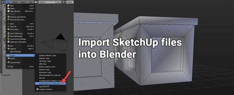 A Short Guide To Import SketchUp Files Into Blender SketchUpFamily