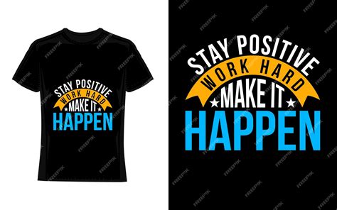긍정적인 자세로 열심히 일하세요 현대적인 타이포그래피 동기 부여 티셔츠 디자인 인쇄 프리미엄 벡터