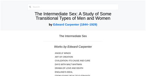 The Intermediate Sex A Study Of Some Transitional Types Of Men And Women By Edward Carpenter