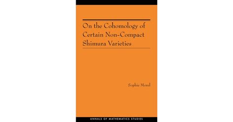 On The Cohomology Of Certain Non Compact Shimura Varieties Princeton University Press