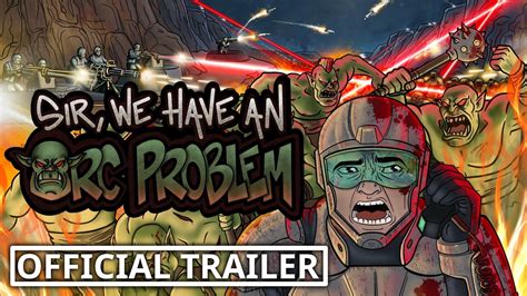 Sir We Have An Orc Problem Official Announcement Trailer Youtube