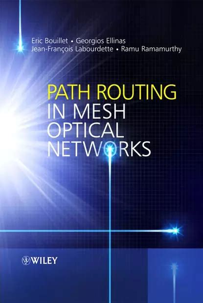 Path Routing In Mesh Optical Networks Georgios Ellinas Download Pdf