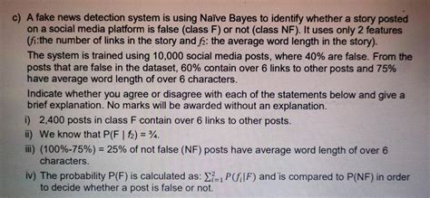 Solved c A fake news detection system is using Naïve Bayes Chegg