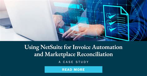 Using NetSuite For Invoice Automation And Marketplace Reconciliation Case Study