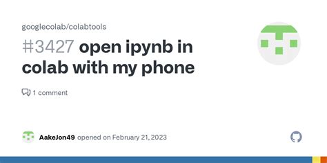 Open Ipynb In Colab With My Phone Issue Googlecolab Colabtools GitHub