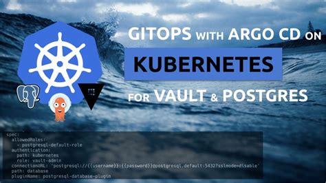 Gitops On Kubernetes For Postgres And Vault With Argo Cd Piotrs