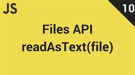 javascript files api 10 text file content ملفات النصوص youtube