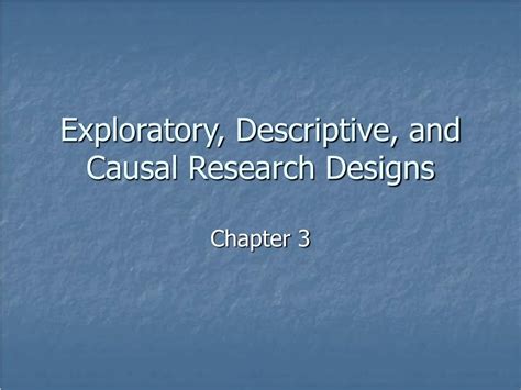 Ppt Exploratory Descriptive And Causal Research Designs Powerpoint Presentation Id 3085408