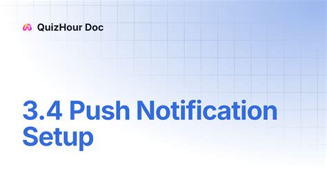 3 4 Push Notification Setup QuizHour Doc