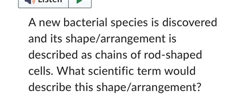 Solved A New Bacterial Species Is Discoveredand Its