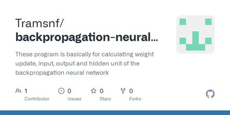 Github Tramsnfbackpropagation Neural Network Calculator For Weight Update These Program Is
