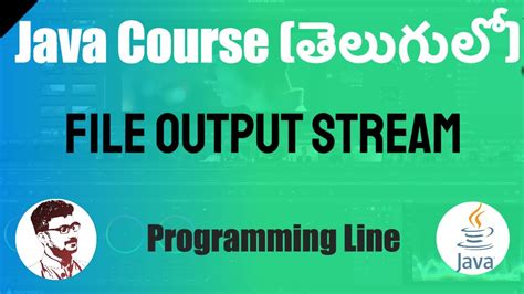 Java FileOutputStream In Telugu Java Course In Telugu YouTube
