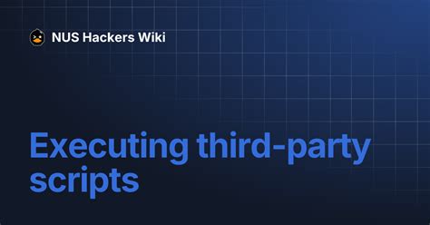 Executing Third Party Scripts Nus Hackers Wiki