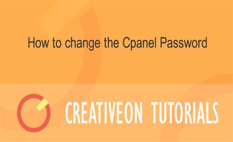 How To Change The CPanel Password CreativeON