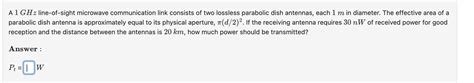 Solved A 1ghz Line Of Sight Microwave Communication Link