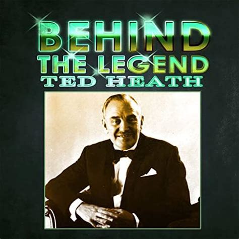 Écouter Behind The Legend Par Ted Heath Sur Amazon Music Unlimited