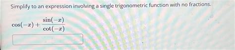 Solved Simplify To An Expression Involving A Single