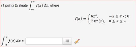Solved Evaluate Integral Pi Pi F X Dx Where F X Chegg Com