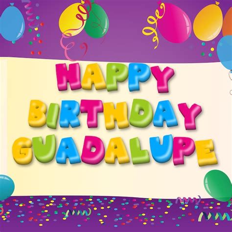 Premium Photo Happy Birthday Guadalupe Gold Confetti Cute Balloon