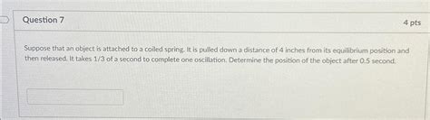 solved suppose that an object is attached to a coiled