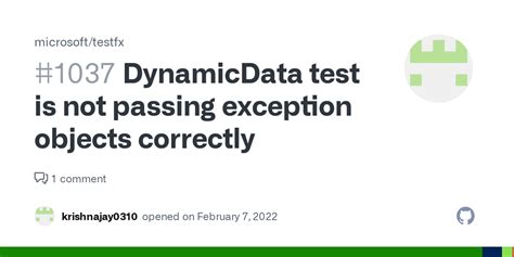 Dynamicdata Test Is Not Passing Exception Objects Correctly · Issue 1037 · Microsofttestfx
