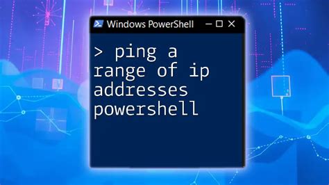 Ping A Range Of Ip Addresses In Powershell A Simple Guide