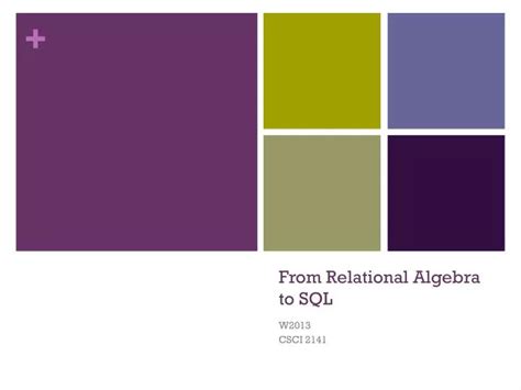 Ppt From Relational Algebra To Sql Powerpoint Presentation Free