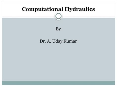 Computationalhydraulicsconceptualfoundationpptx