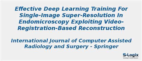 Image Super Resolution In Endomicroscopy Exploiting Video S Logix