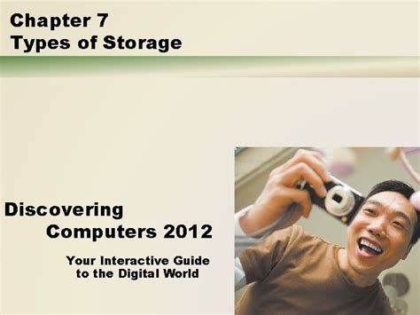 Chapter 7 Types Of Storage Discovering Computers 2012