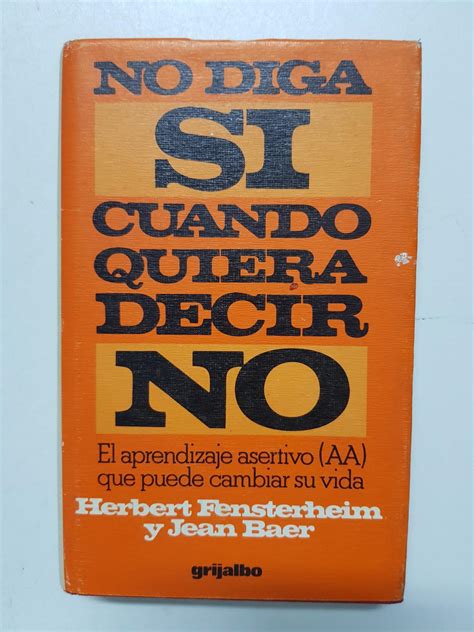 No Diga Sí Cuando Quiera Decir No By Herbert Fensterheim Y Jean Baer Muy Bien Encuadernación De