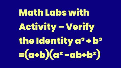 Math Labs With Activity Verify The Identity A³ B³ A B A² Ab B² Math Labs With