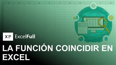La FunciÓn Coincidir En Excel Excelfullcom
