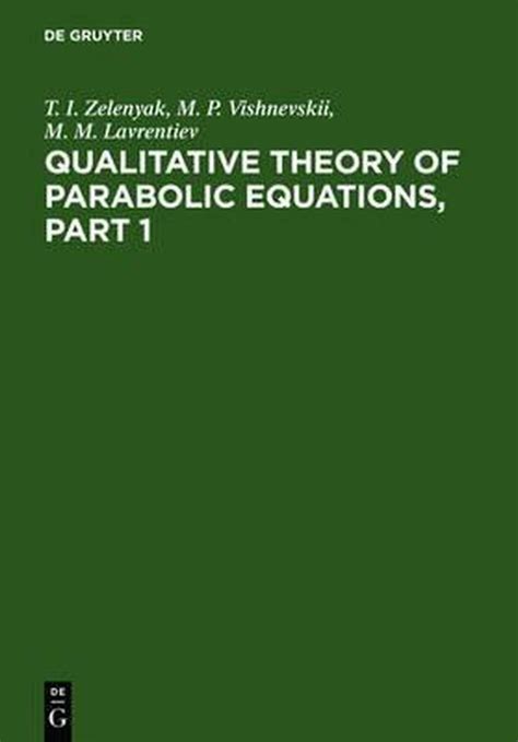Qualitative Theory Of Parabolic Equations Part 1 9789067642361 Zelenyak Boeken Bol