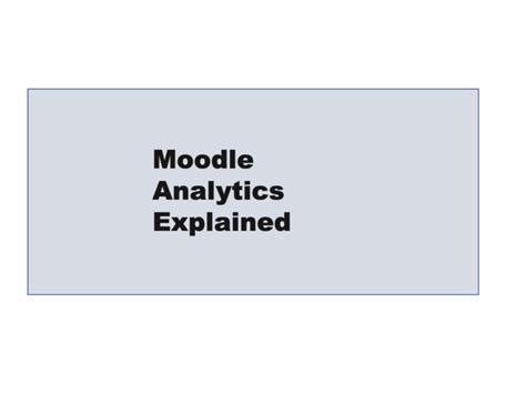 Moodle Analytics Explained