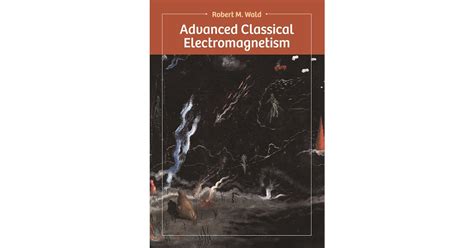 Advanced Classical Electromagnetism Princeton University Press