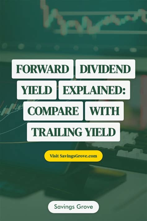 Forward Dividend Yield Explained Compare With Trailing Yield Savings