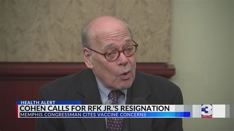 Tn Rep Cohen Calls For Rfk Jrs Resignation Calls Him ‘danger