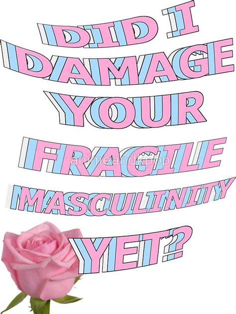 Did I Damage Your Fragile Masculinity Yet Aesthetic Typography Sticker By Animeandkpop