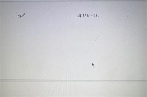 Solved Which Of The Following Is Of Exponential Order Which