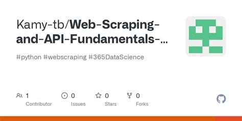 Github Kamy Tb Web Scraping And Api Fundamentals In Python Python Webscraping Datascience