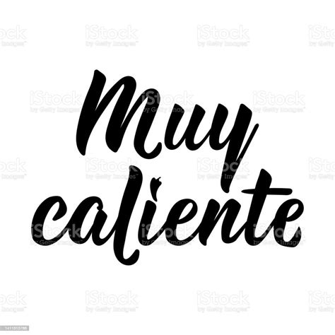 뮤이 칼리엔테 글자 스페인어 번역 매우 뜨겁습니다 전단지 배너 및 포스터를위한 요소 현대 서예 가격에 대한 스톡 벡터 아트 및