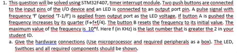 Solved 1 This Question Will Be Solved Using Stm32f407