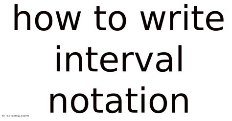 How To Write Interval Notation