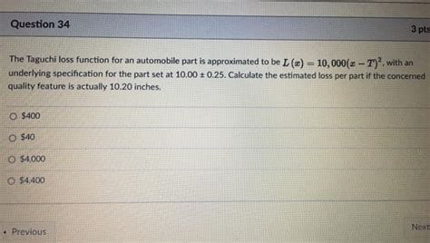 Solved Question 34 3 Pts The Taguchi Loss Function For An