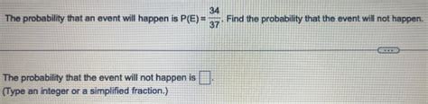 Solved The Probability That An Event Will Happen Is P E Chegg Com