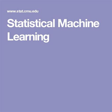 Statistical Machine Learning Machine Learning Statistical Learning