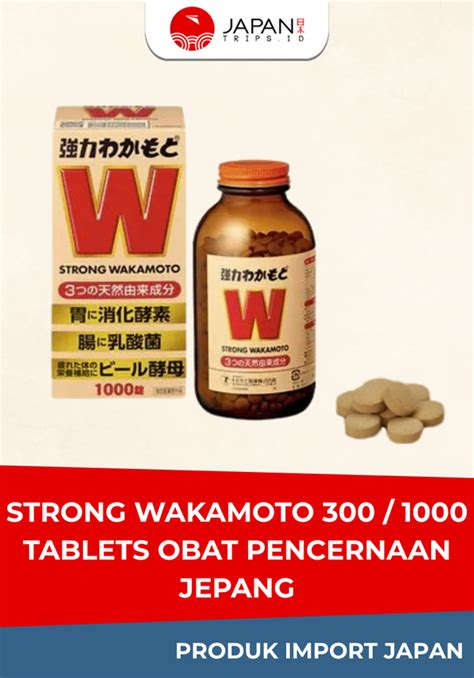 Strong Wakamoto 300 1000 Tablets Obat Pencernaan Jepang Japantrips