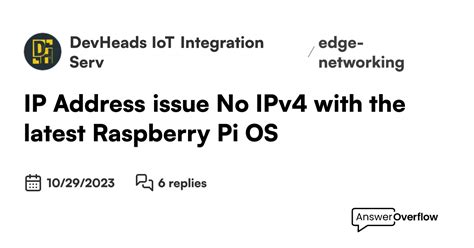 Ip Address Issue No Ipv4 With The Latest Raspberry Pi Os Devheads